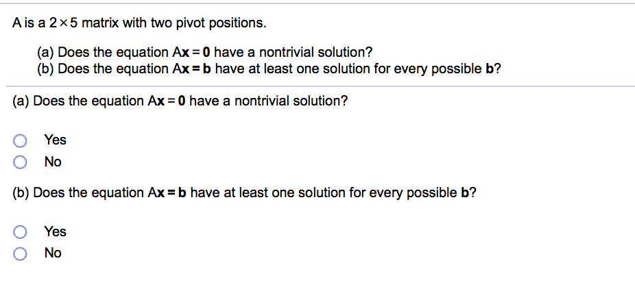 Solved A is a 2 × 5 matrix with two pivot positions (a) Does | Chegg.com
