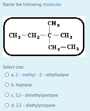 Solved Name the following molecule: CH3 1 CH3-CH,-¢-CH, | | Chegg.com
