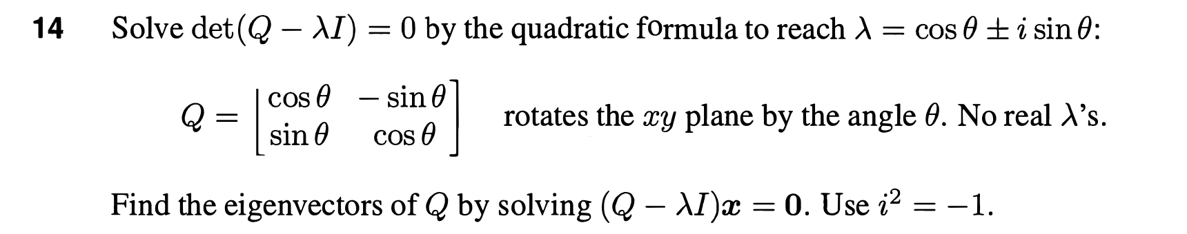 [Solved]: Solve ( operatorname{det}(Q- lambda I)=0 ) by