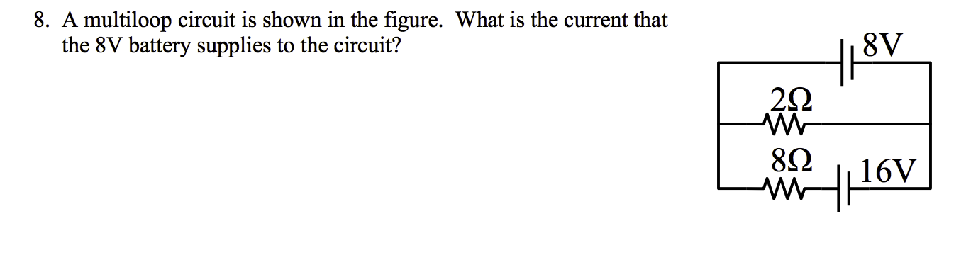 Solved 8. A multiloop circuit is shown in the figure. What | Chegg.com