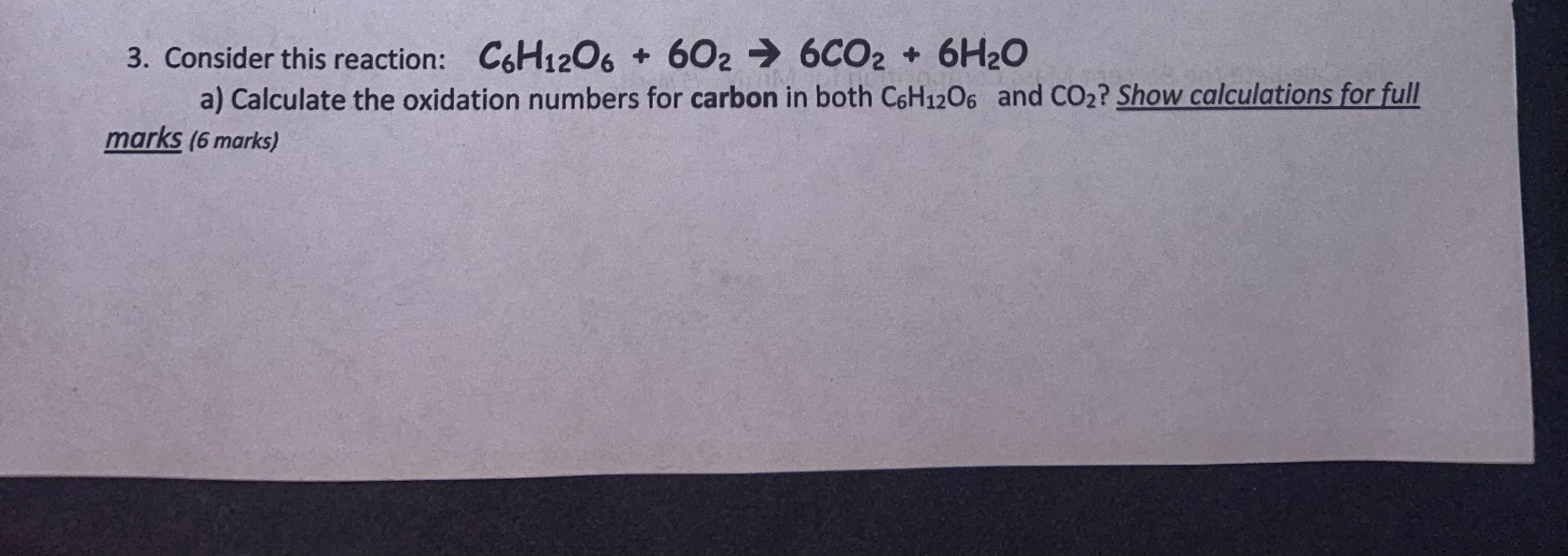 Solved 3. Consider this reaction: C6H12O6+6O2⇒6CO2+6H2O a) | Chegg.com