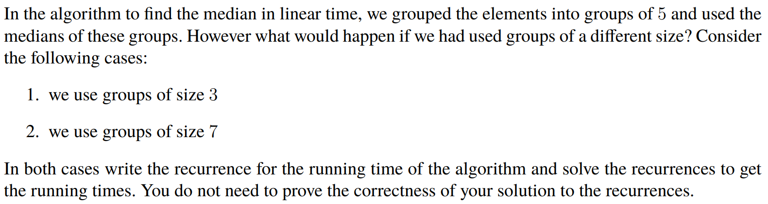 Solved In the algorithm to find the median in linear time, | Chegg.com