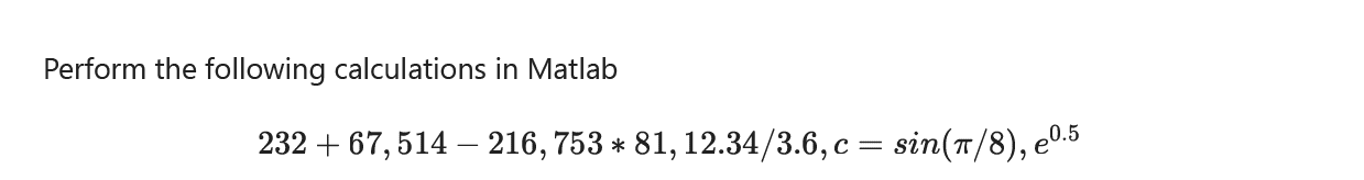 Solved Perform the following calculations in Matlab 232 +67, | Chegg.com