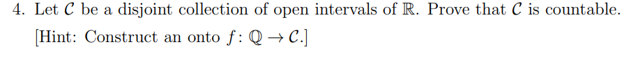 Solved 4. Let C be a disjoint collection of open intervals | Chegg.com