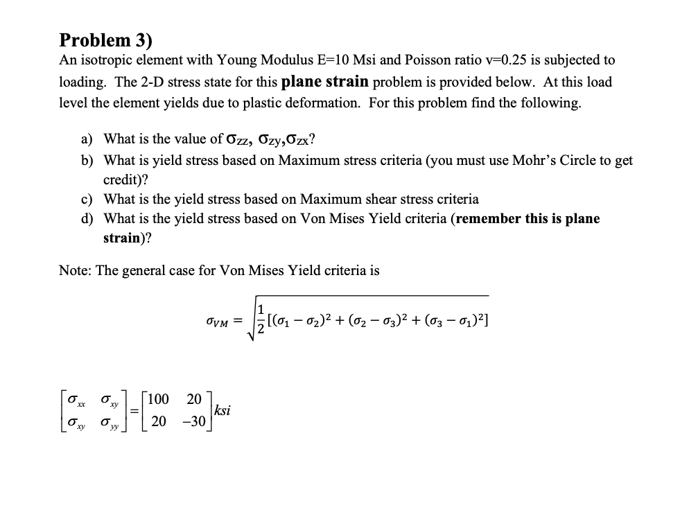 Solved Problem 3E=10Msi and Poisson ratio v=0.25 is | Chegg.com