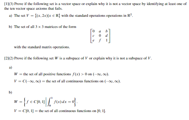 Solved [1](3) Prove if the following set is a vector space | Chegg.com