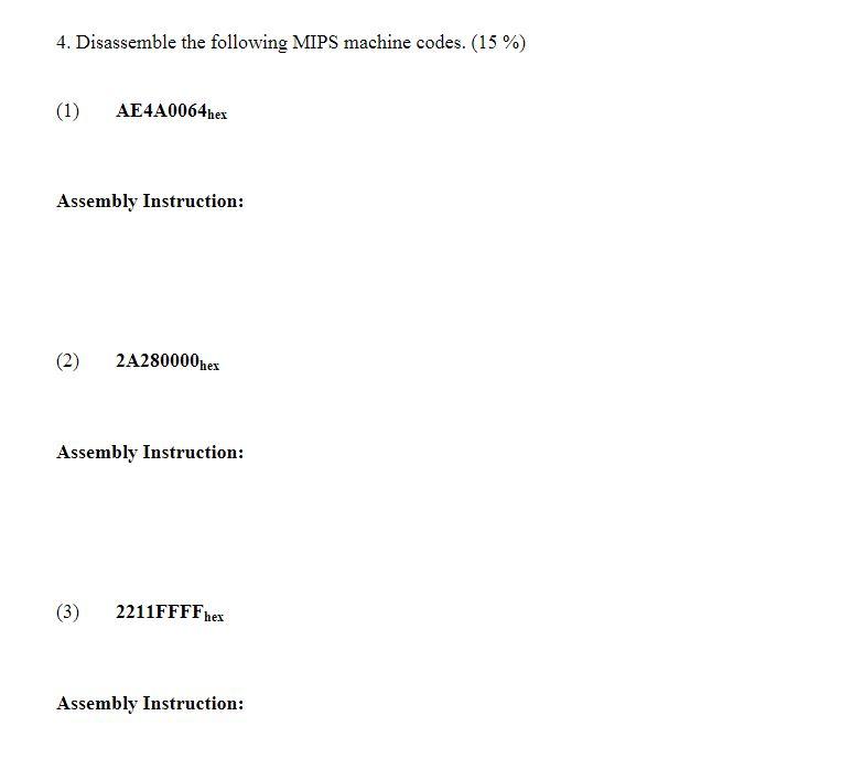 Solved 4. Disassemble the following MIPS machine codes. | Chegg.com
