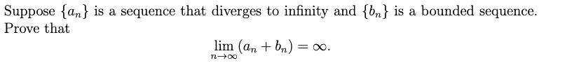 Solved Suppose {an} is a sequence that diverges to infinity | Chegg.com