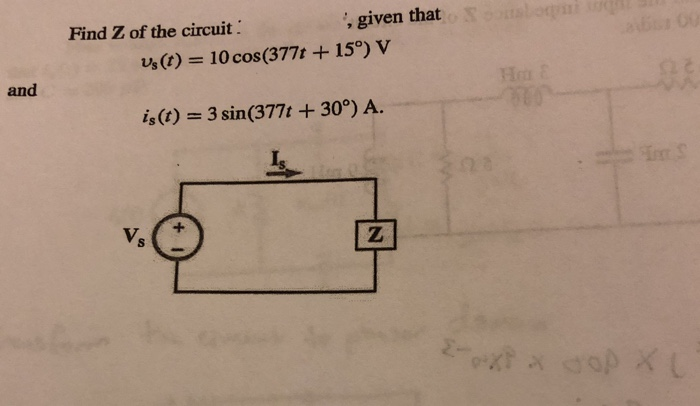 Solved Find Z of the circuit: , given that usCt) 10 cos(377t | Chegg.com