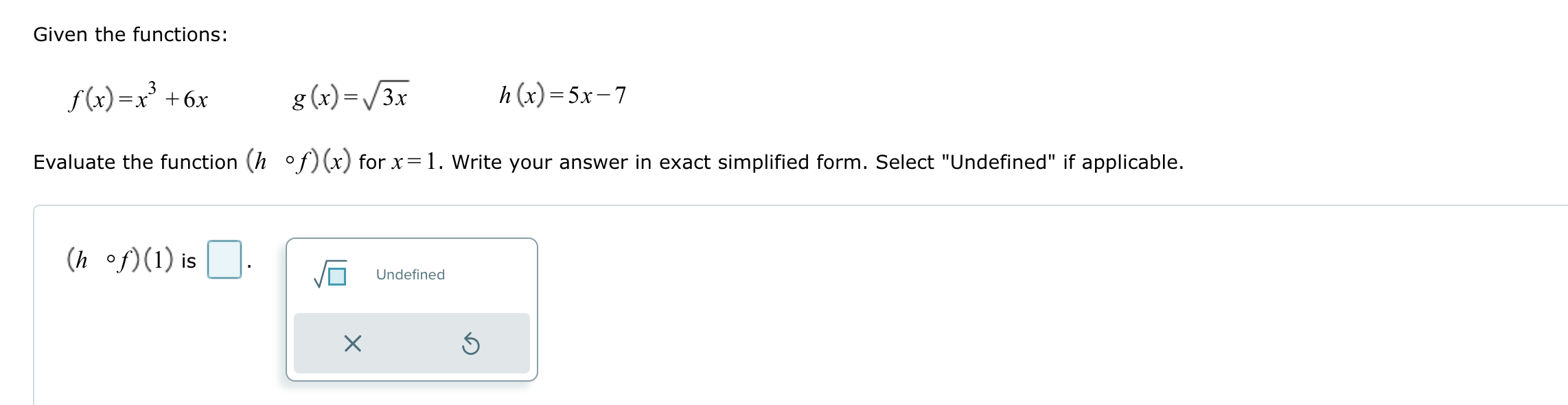 Solved Given the functions: f(x)=x3+6xg(x)=3xh(x)=5x−7 | Chegg.com