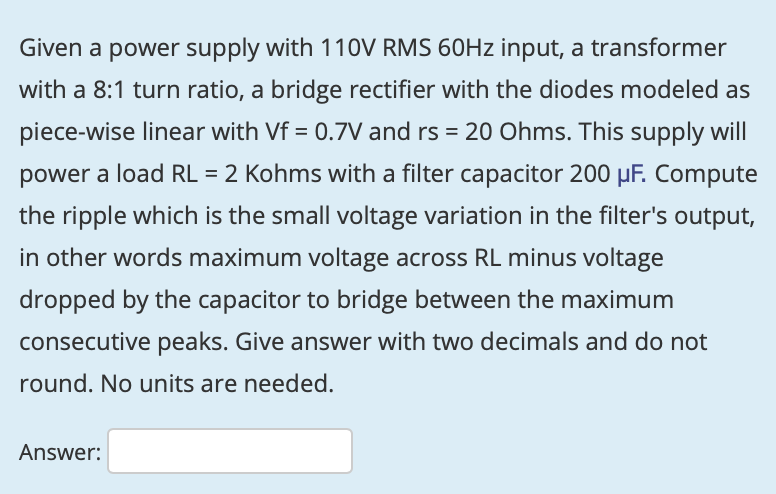 Solved Given a power supply with 110V RMS 60Hz input, a | Chegg.com