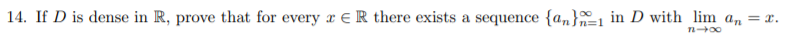 Solved 14. If D is dense in R, prove that for every x € R | Chegg.com