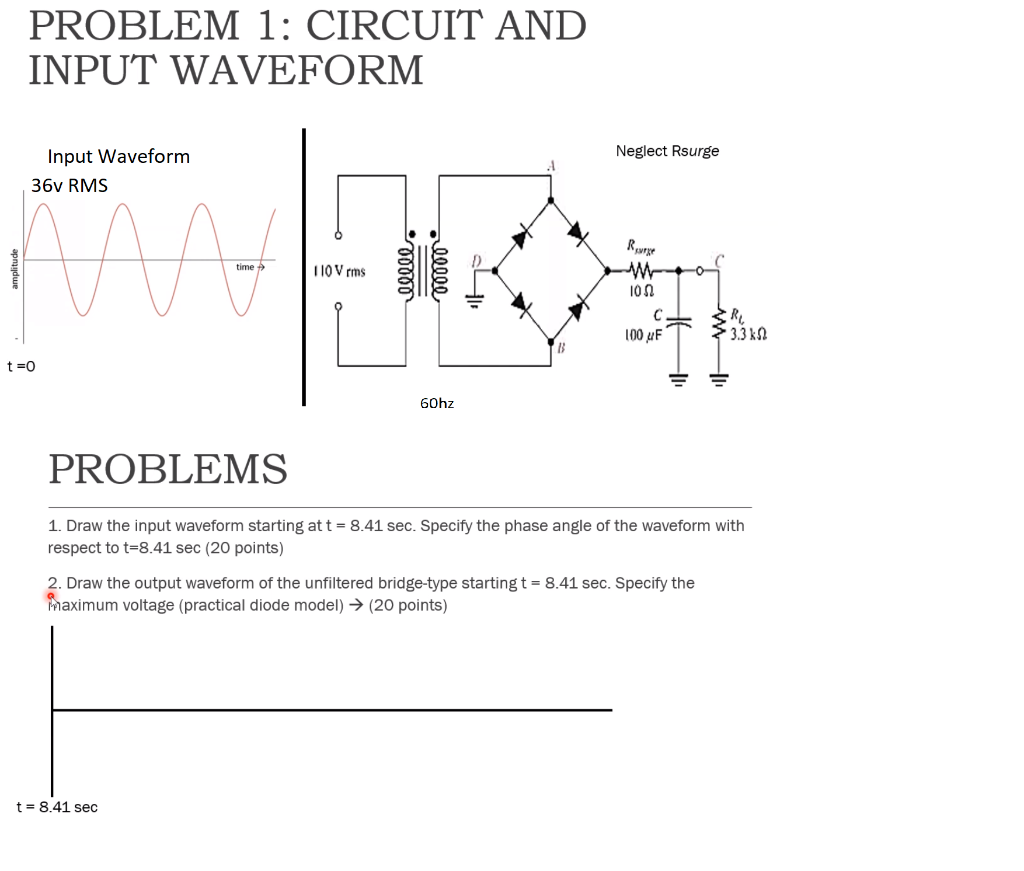 Solved PROBLEM 1: CIRCUIT AND INPUT WAVEFORM Input Waveform | Chegg.com | Chegg.com