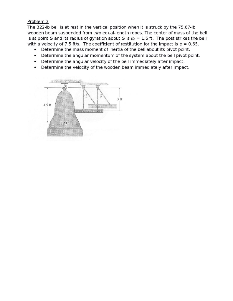 Solved Problem 3 The 322-lb bell is at rest in the vertical | Chegg.com