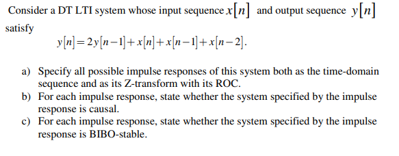 Solved Consider a DT LTI system whose input sequence x[n] | Chegg.com