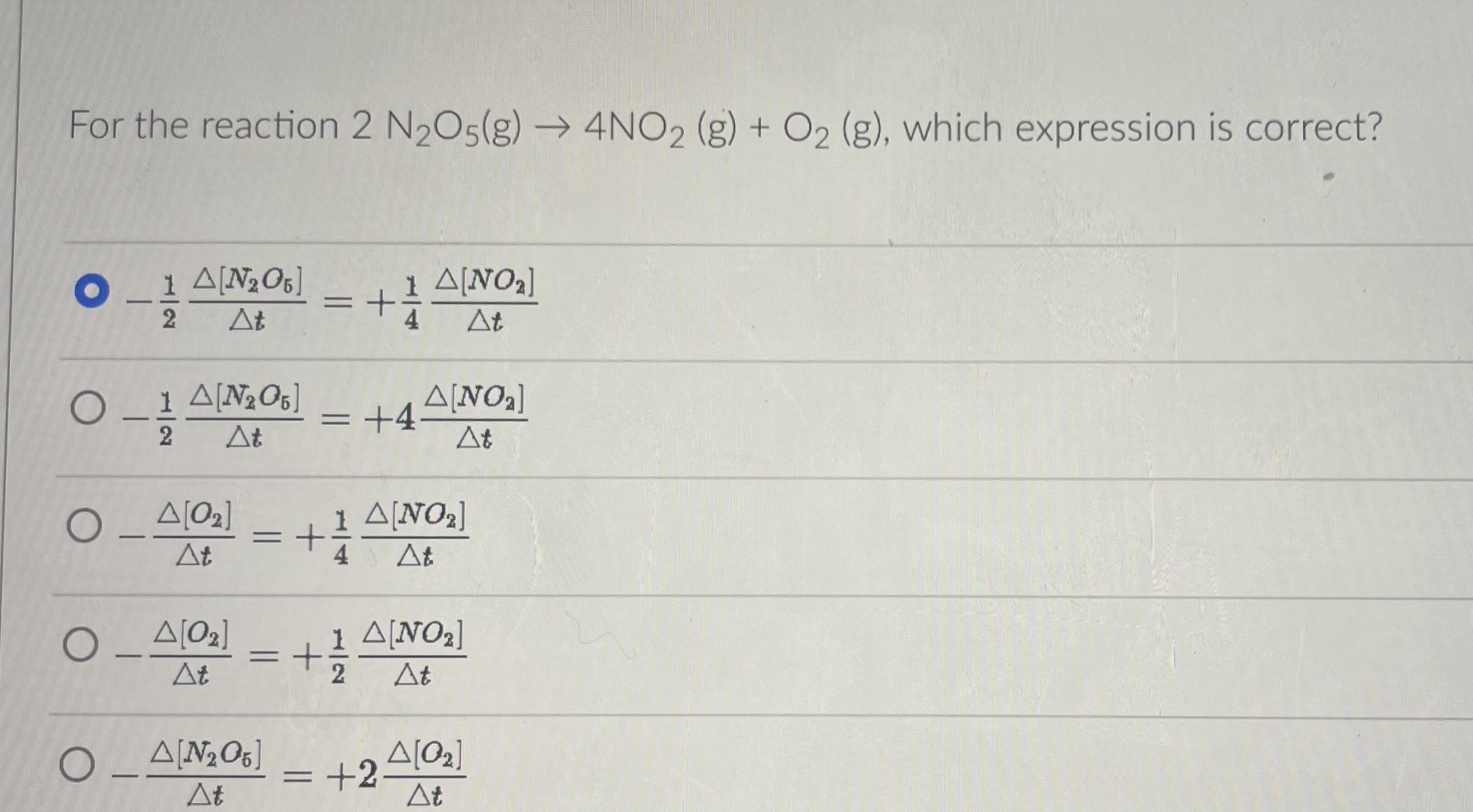 Solved For the reaction 2N2O5(g)-> 4NO2(g) + O2(g) which of | Chegg.com