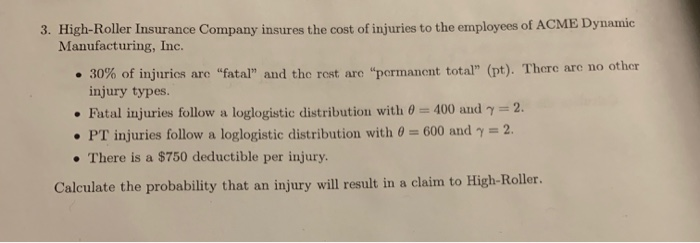 Solved 3. High-Roller Insurance Company insures the cost of | Chegg.com