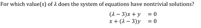 Solved For which value(s) of λ does the system of equations | Chegg.com