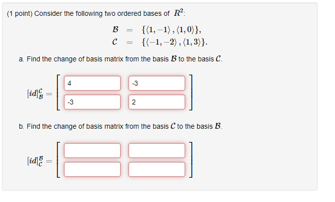 Solved (1 point) Consider the following two ordered bases of | Chegg.com
