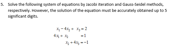Solved 5. Solve the following system of equations by Jacobi | Chegg.com