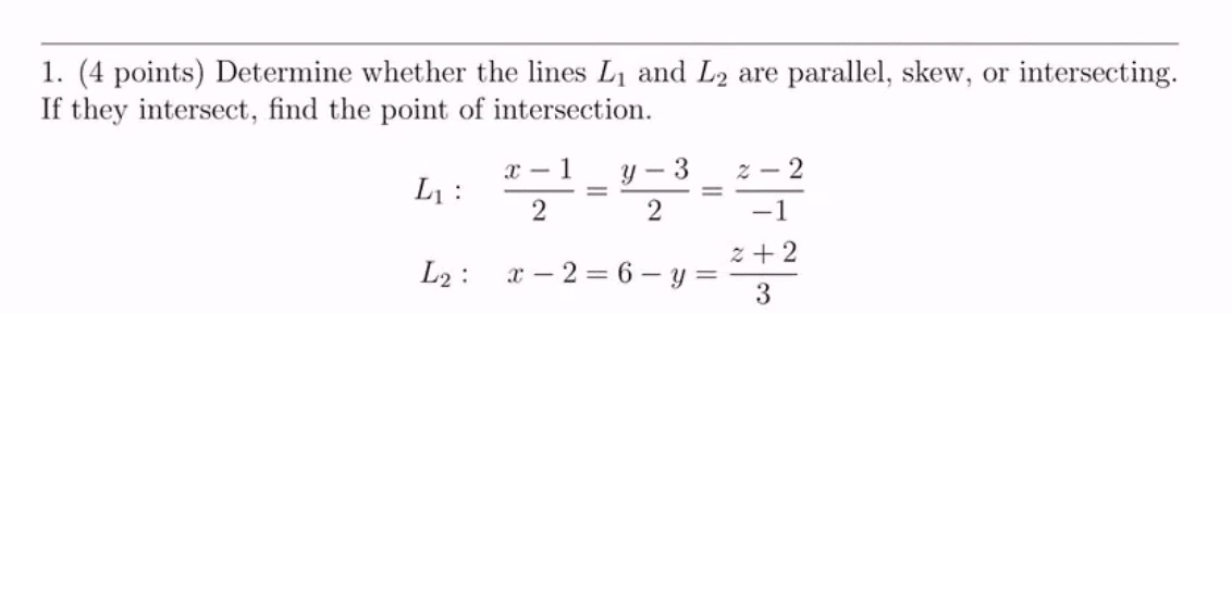 Solved 1. (4 points) Determine whether the lines L1 and L2 | Chegg.com