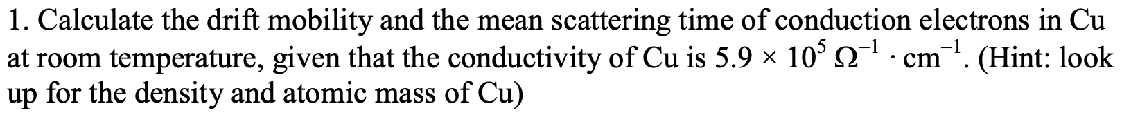 Solved 1. Calculate the drift mobility and the mean | Chegg.com