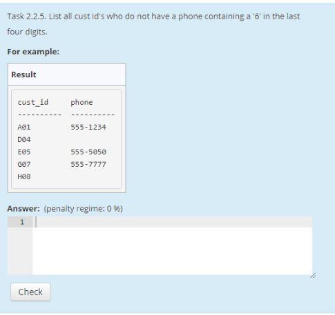 Solved Task 2.2.5. List all cust id's who do not have a | Chegg.com
