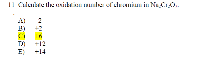 Solved 11 Calculate the oxidation number of chromium in | Chegg.com