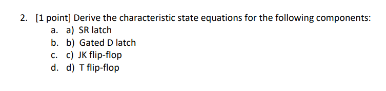 Solved 2. [1 point] Derive the characteristic state | Chegg.com
