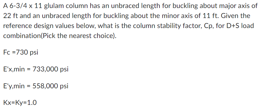 Solved A 6-3/4 x 11 glulam column has an unbraced length for | Chegg.com