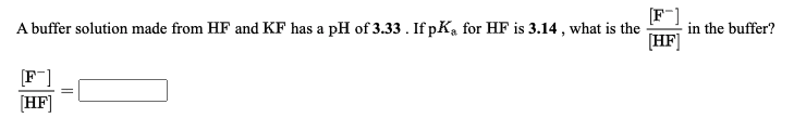 Solved A buffer solution made from HF and KF has a pH of | Chegg.com