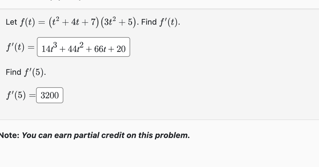 Solved Let f(t)=(t2+4t+7)(3t2+5). ﻿Find f'(t).f'(t)=Find | Chegg.com