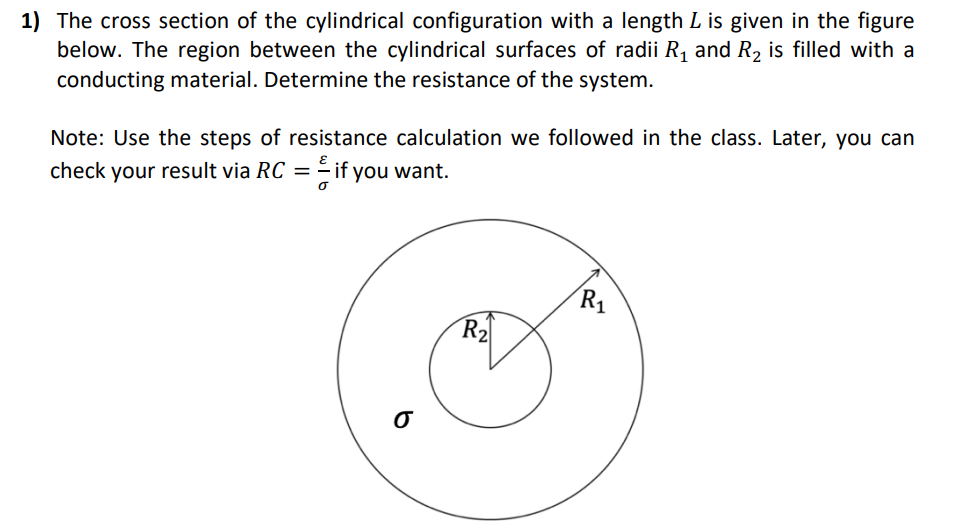 Solved 1) The cross section of the cylindrical configuration | Chegg.com