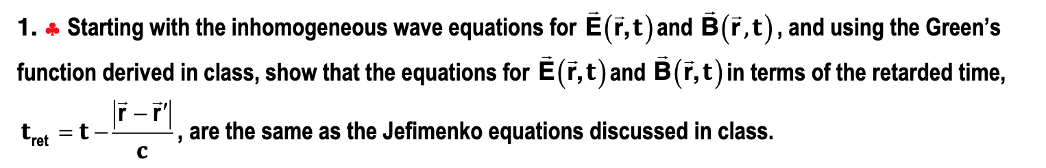 Solved 1. * Starting with the inhomogeneous wave equations | Chegg.com