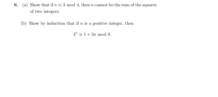 Solved 6. (a) Show that if n = 3 mod 4, then n cannot be the | Chegg.com