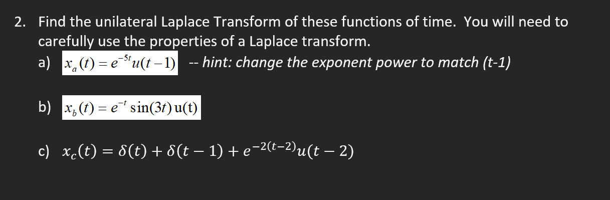 Solved 2. Find the unilateral Laplace Transform of these | Chegg.com