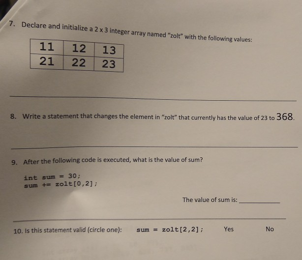 Solved 7. Declare and initialize a 2 x 3 integer array named | Chegg.com