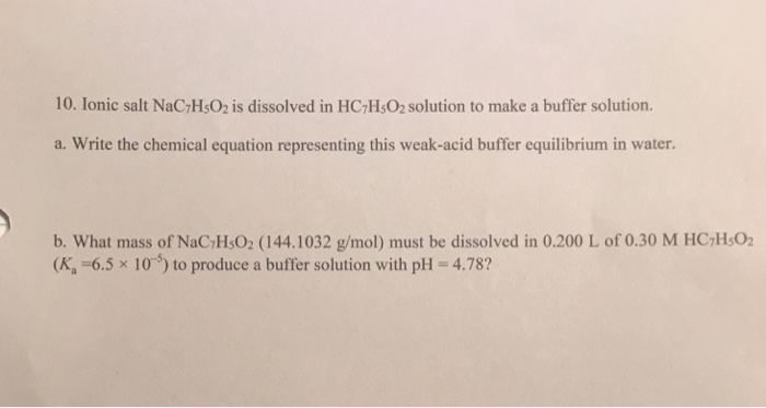 Solved 10. Ionic salt NaC,HsO2 is dissolved in HC,Hs02 | Chegg.com