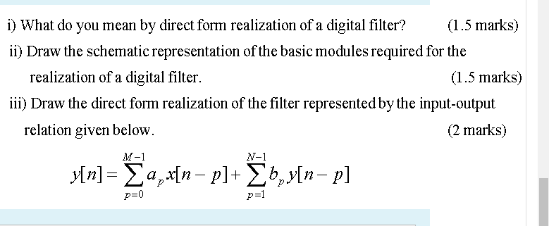 Solved i) What do you mean by direct form realization of a | Chegg.com