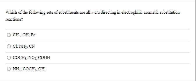 Solved Which of the following sets of substituents are all | Chegg.com