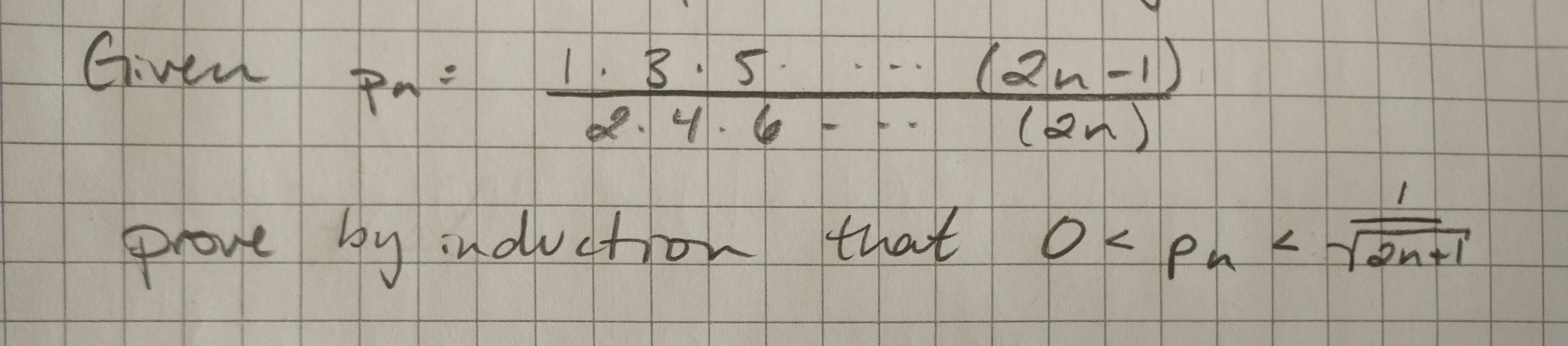 Solved Given pn=2⋅4⋅6⋯(2n)1⋅3⋅5⋯(2n−1) prove by induction | Chegg.com