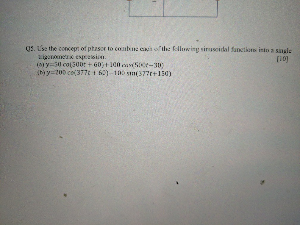 Solved Q5. Use the concept of phasor to combine each of the | Chegg.com