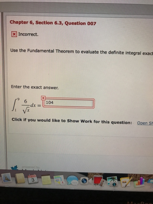Solved Chapter 6, Section 6.3, Question 007 EX Incorrect. | Chegg.com