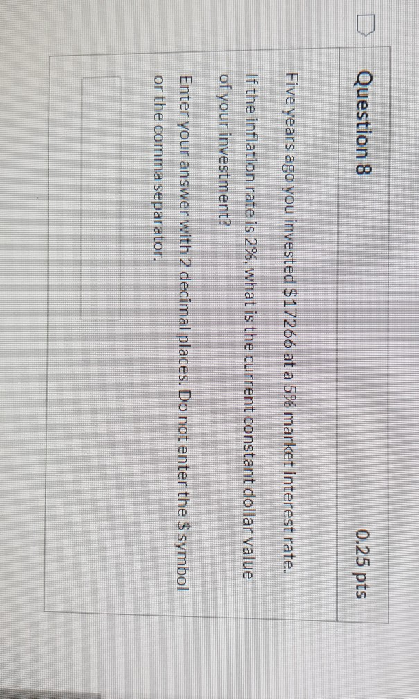 Solved Question 8 0.25 pts Five years ago you invested | Chegg.com