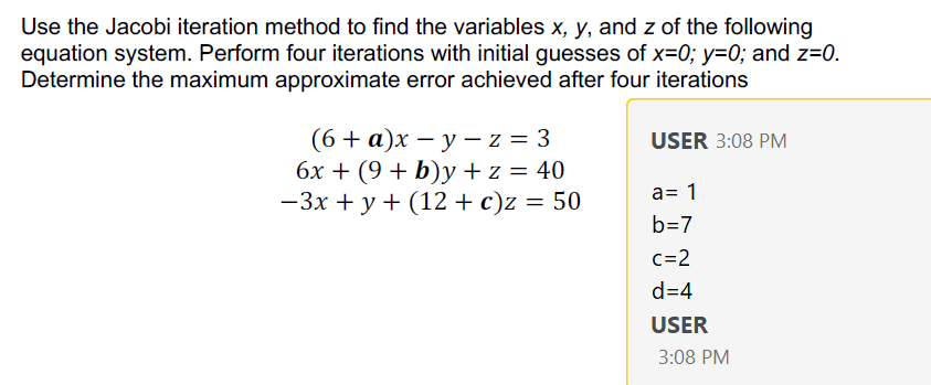 Solved Use the Jacobi iteration method to find the variables | Chegg.com