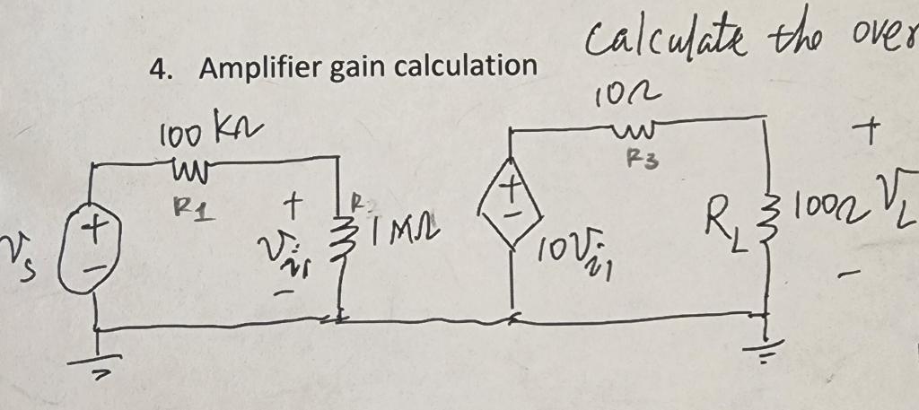Solved 4. Amplifier gain calculation Calculate the over | Chegg.com