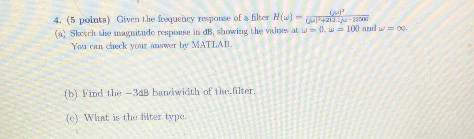 Solved 4. (5 points) Given the frequency response of a | Chegg.com