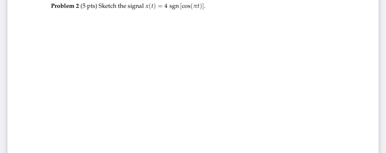 Solved Problem 1 (10 pts) Consider the function x(t) shown | Chegg.com