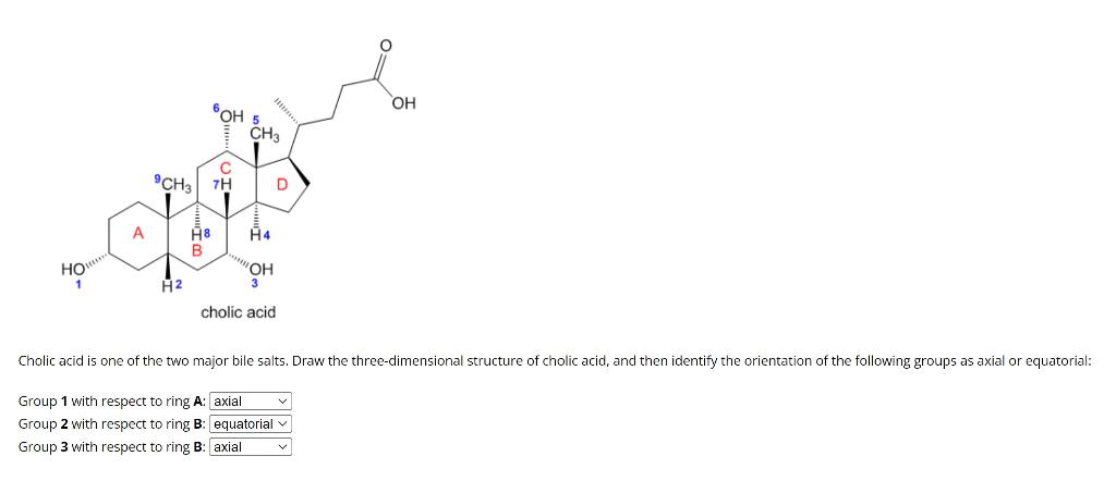 Solved Cholic acid is one of the two major bile salts. Draw | Chegg.com
