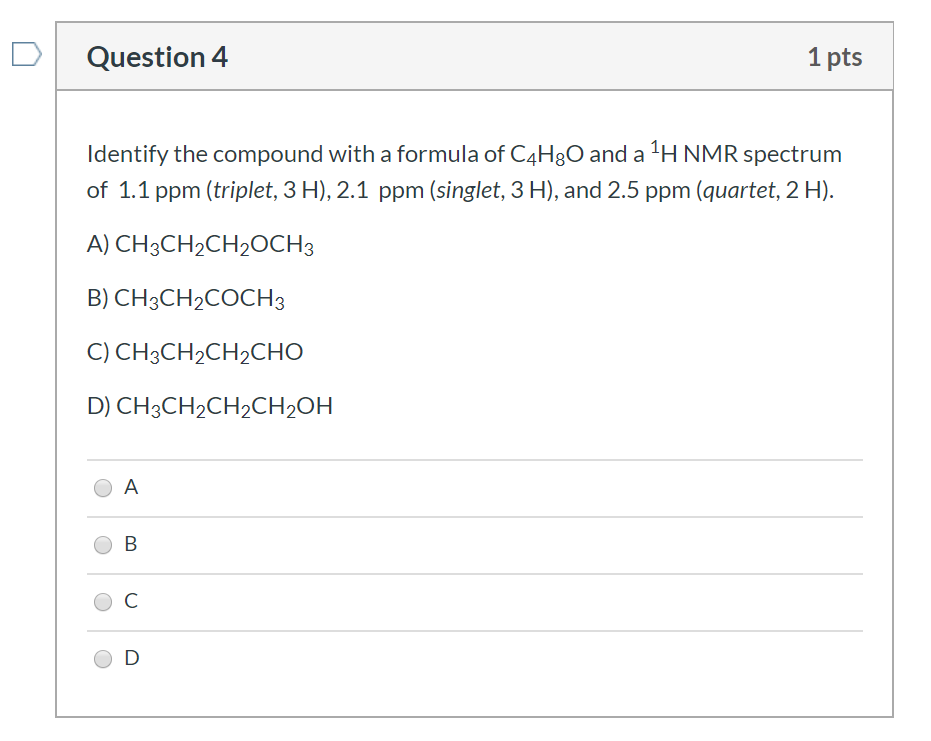 Solved Question 4 1 pts Identify the compound with a formula | Chegg.com